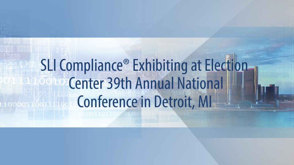 SLI Compliance® to Exhibit at Election Center 39th Annual National ...